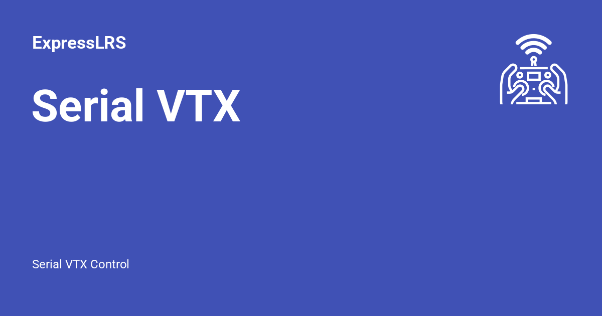 Serial VTX - ExpressLRS